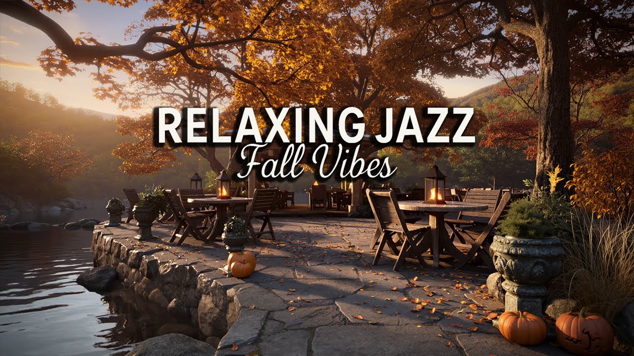Relaxing Jazz Fall Vibes 🍂 Peaceful Riverside Autumn Café Music for ...