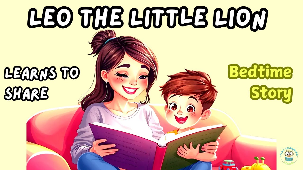 Leo the Little Lion Learns to Share - Bedtime Story For Kids - YouTube