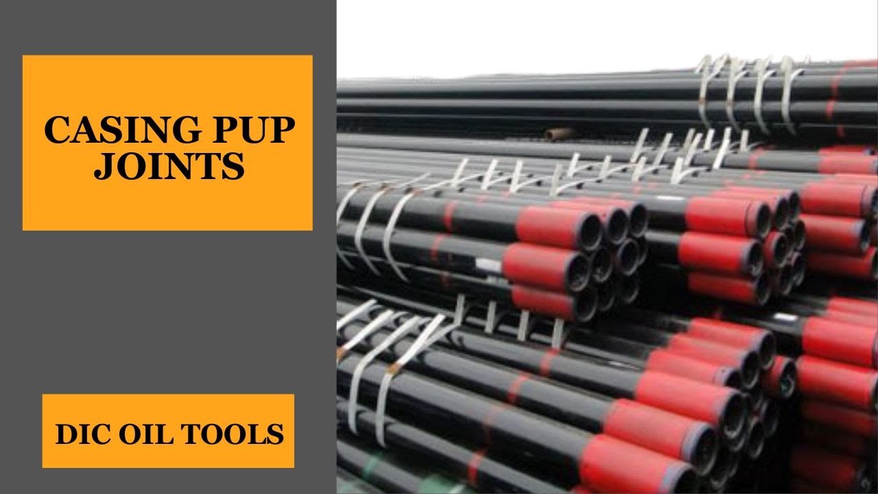 CASING PUP JOINTS | DIC | Dedicated Impex Co. - YouTube