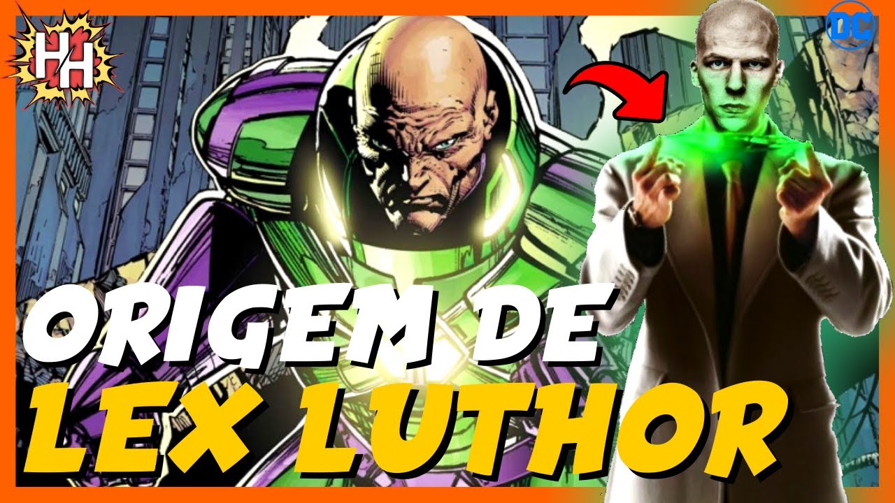 LEX LUTHOR [Alexander Joseph Luthor] - ORIGEM COMPLETA - YouTube