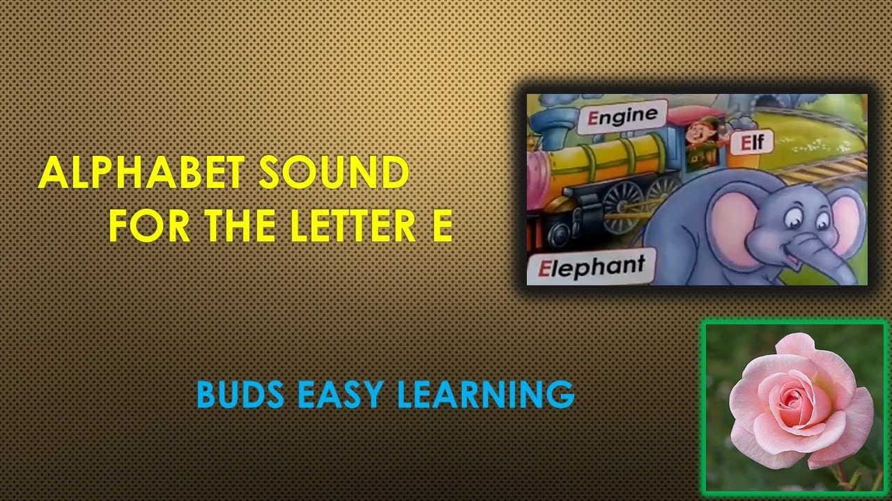 ALPHABET SOUND FOR THE LETTER E - YouTube