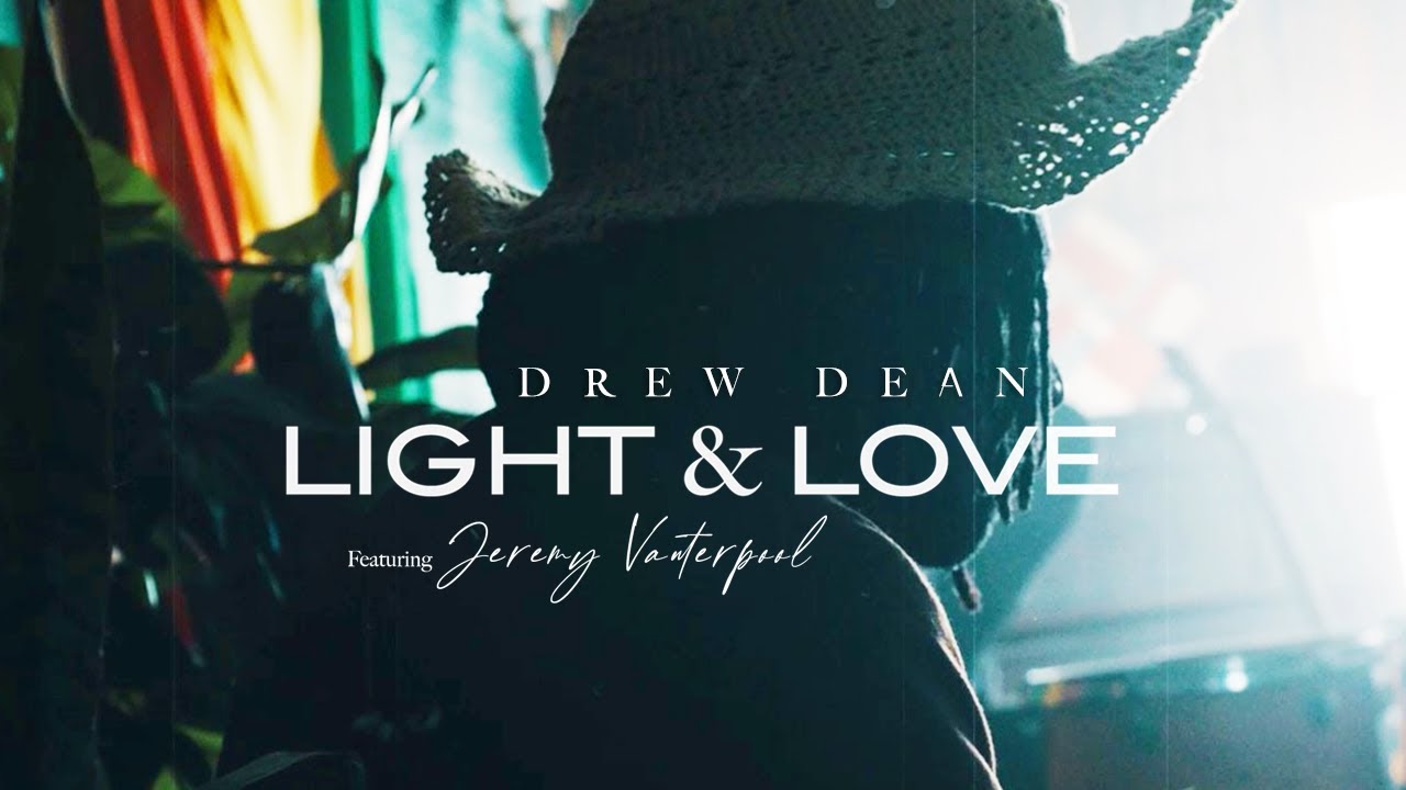 Drew Dean - Light & Love (Official Lyric Video) Ft. Jeremy Vanterpool ...