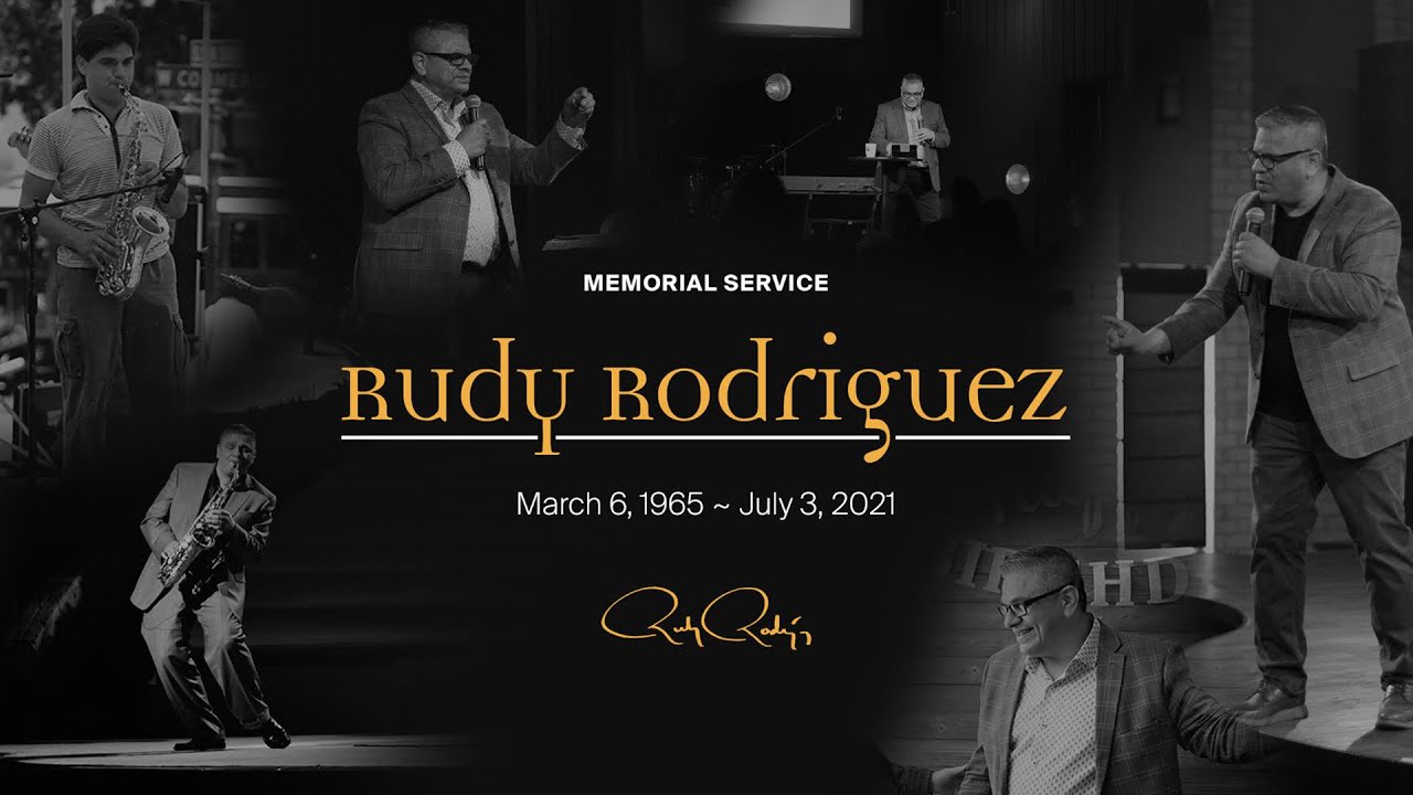Memorial Service for Pastor Rudy Rodriguez - YouTube