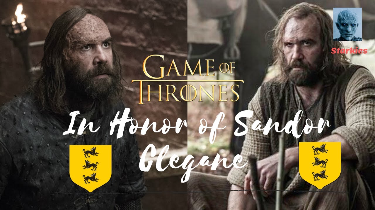 In Honor of Sandor Clegane (The Hound) || Game of Thrones || Starkies ...