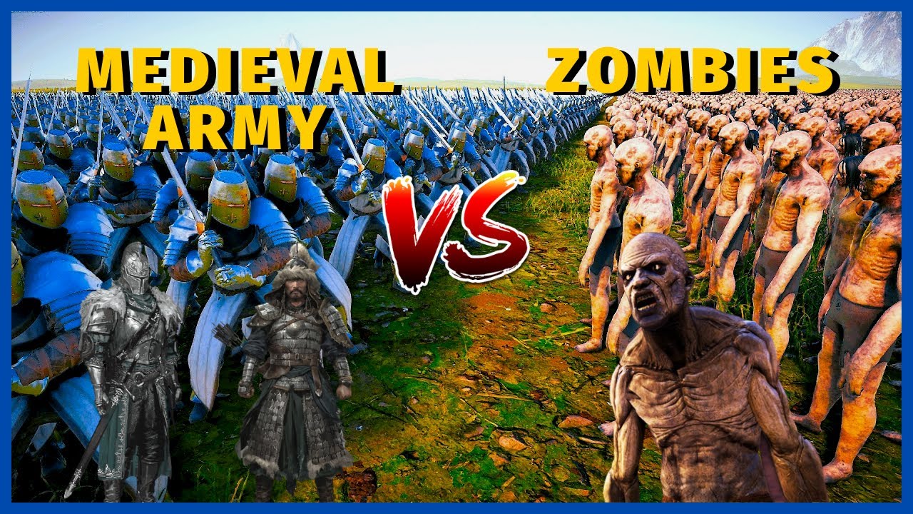 150,000 Medieval Army (Mongolians and Knights) vs 150,000 Zombies ...