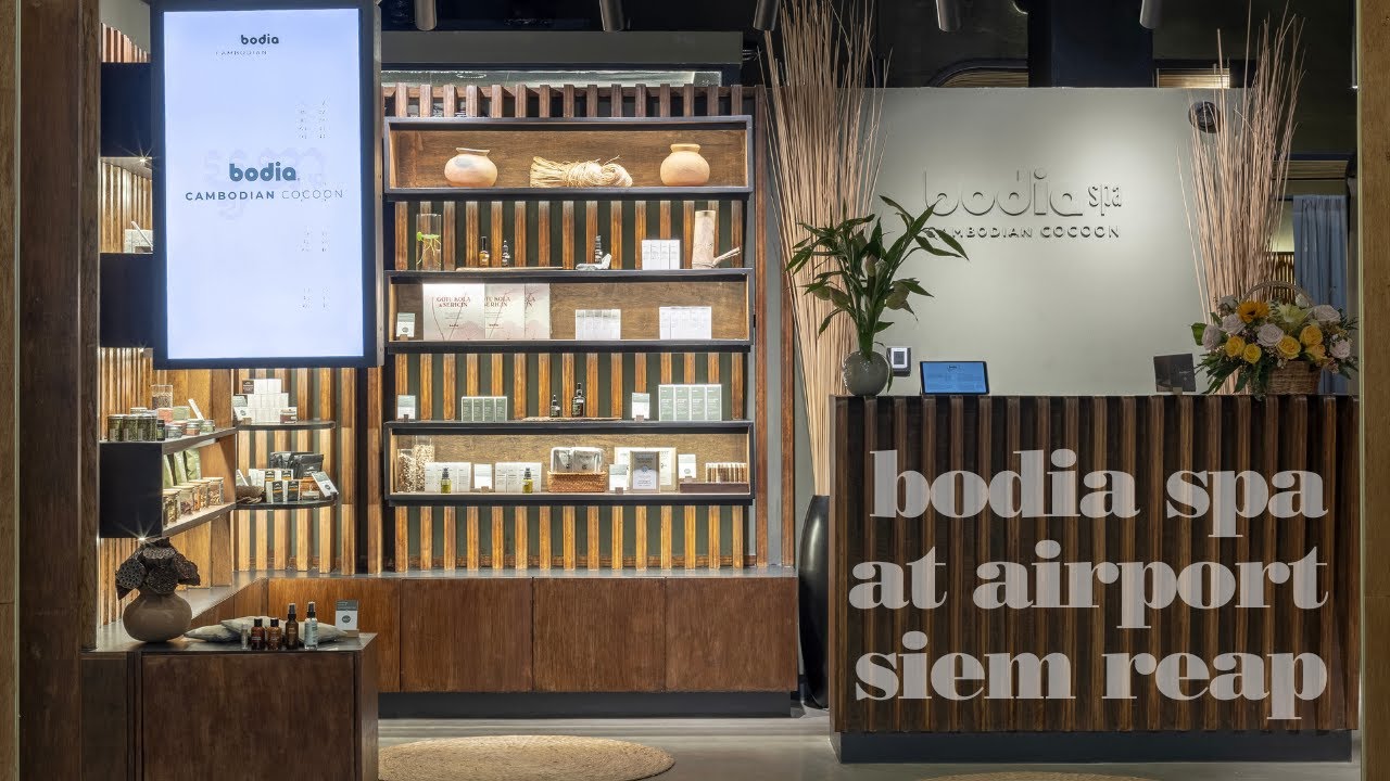 Bodia Spa Siem Reap International Airport | Best spa in Siem Reap - YouTube