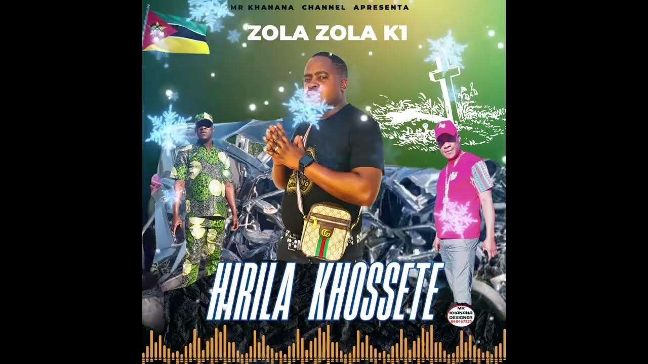 ZOLA ZOLA K1 HIRILA KHOSSETE - YouTube