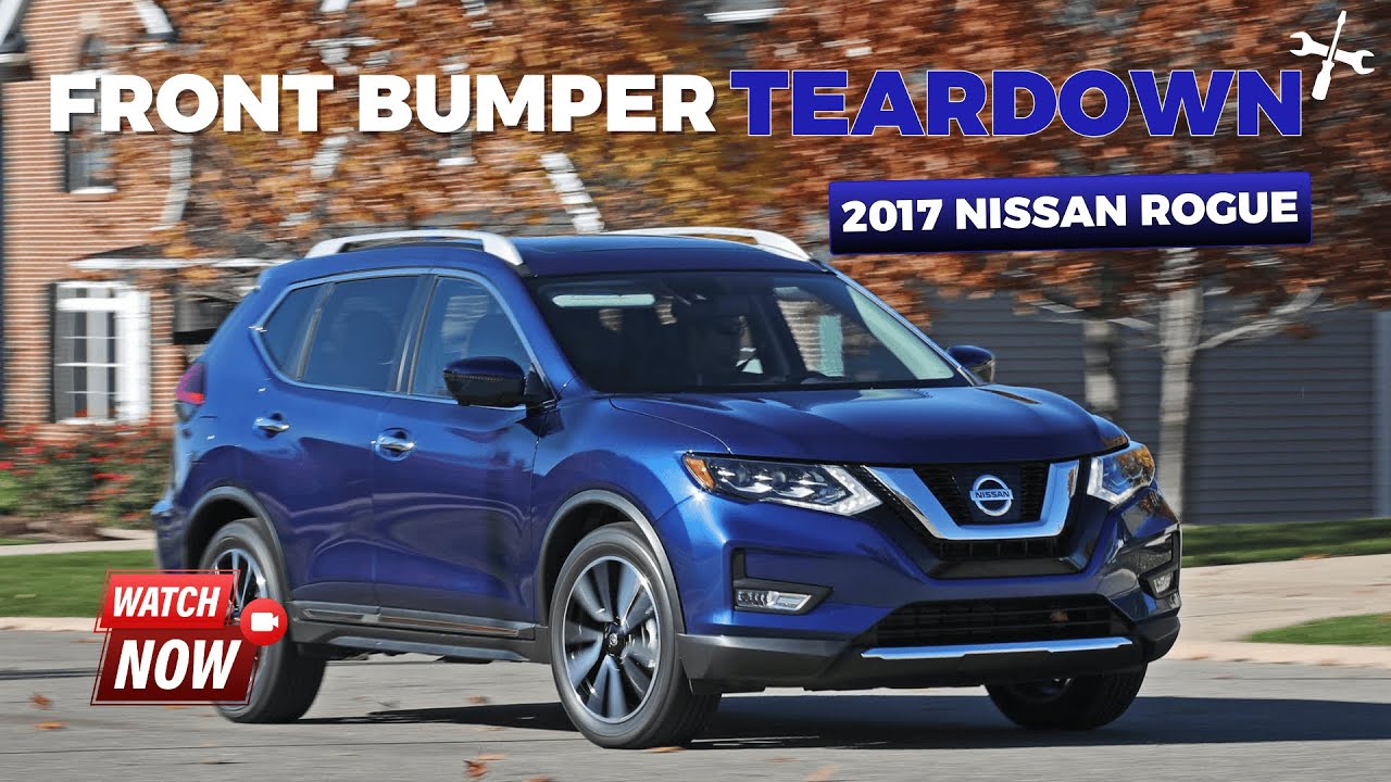 2017 Nissan Rogue Front Bumper Teardown – Step-by-Step! - YouTube