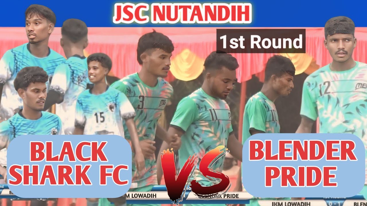 Blender Pride 🆚 Black Shark FC//1st Round// JSC Nutandih Football ...