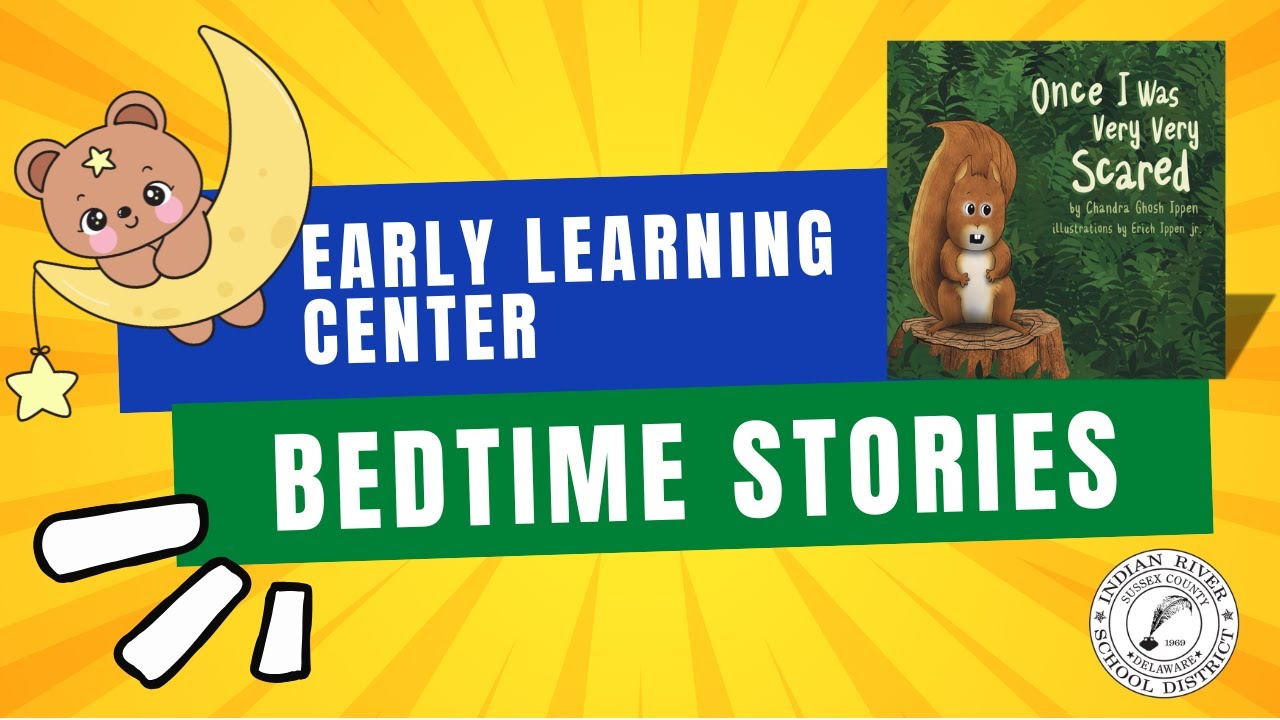 IRSD Early Learning Center - Bedtime Story: Once I Was Very Scared by ...