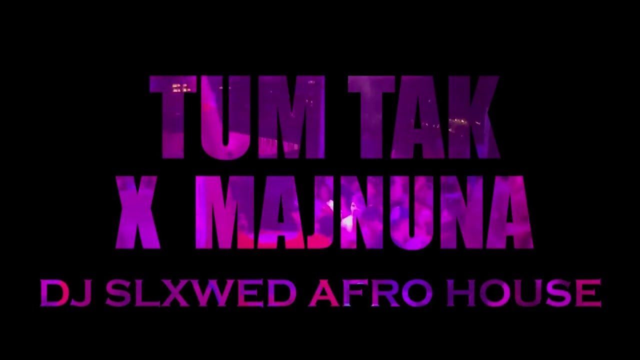 TUM TAK x MAJNUNA | Afro House DJ Mashup 🔥 | DJ Slxwed - YouTube