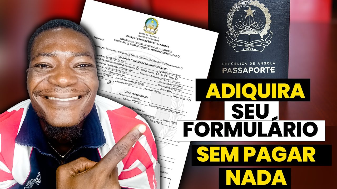 ADIQUIRA O FORMULARIO PARA TRATAR PASSAPORTE ANGOLANO GRÁTIS SEM PAGAR ...
