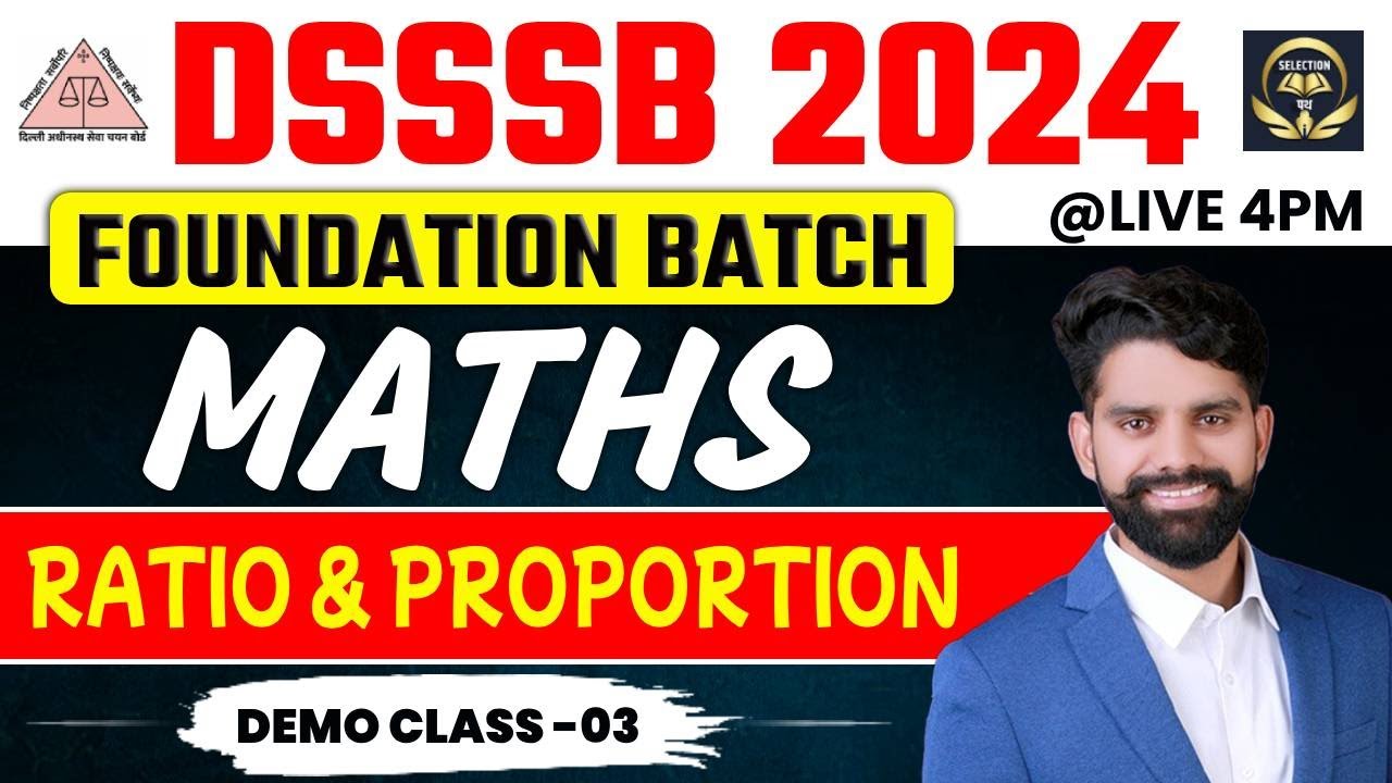 DSSSB 2024 |DSSSB MATHS FOUNDATION BATCH | RATIO & PROPORTION DEMO ...