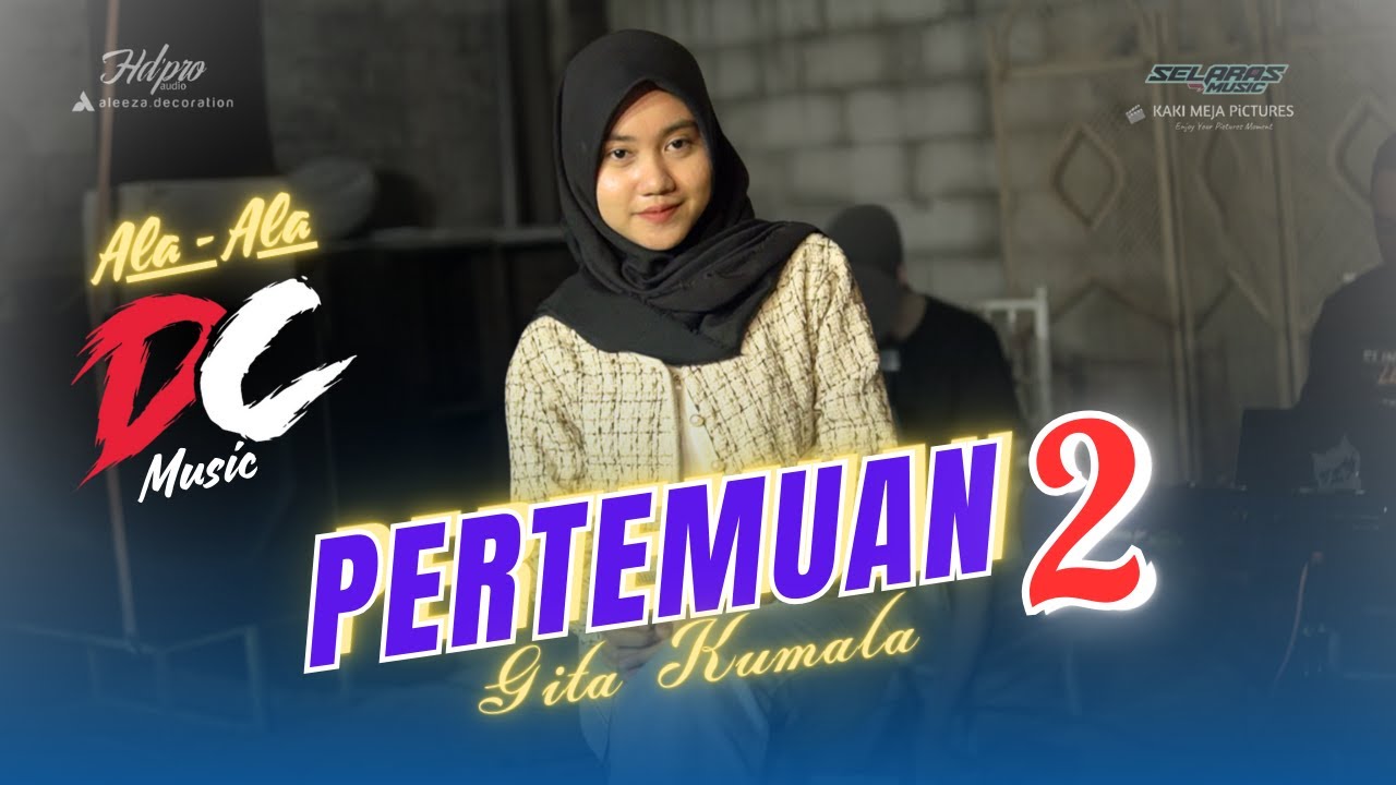 PERTEMUAN 2 (Ala-Ala DC Music) - GITA KUMALA | SELARAS MUSIC | Jamming ...