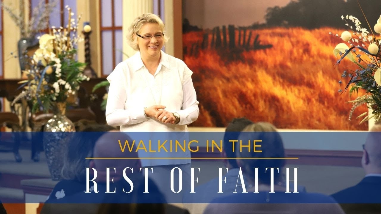 Walking in the Rest of Faith // Pastor Debbie Eberly // May 25, 2022 ...