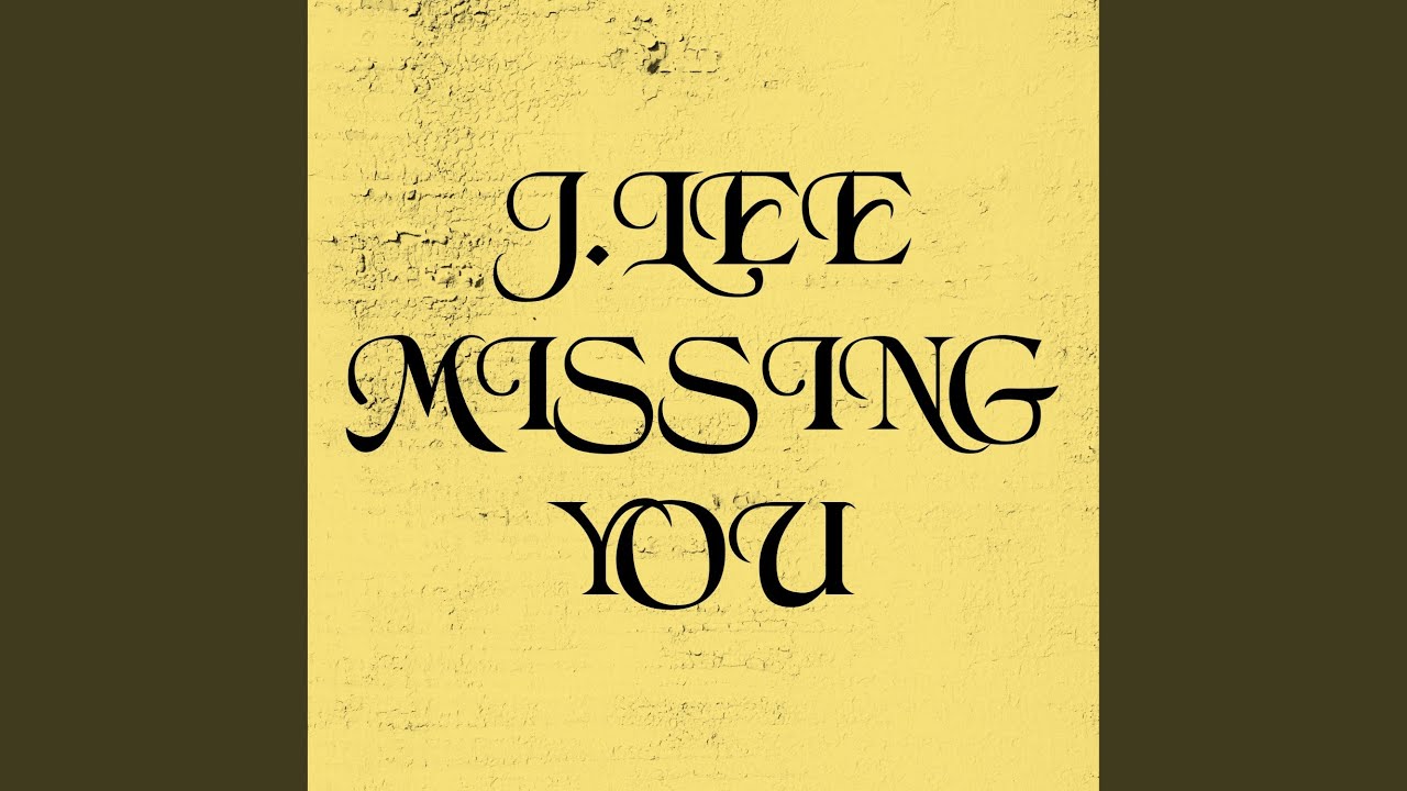 Missing You - YouTube