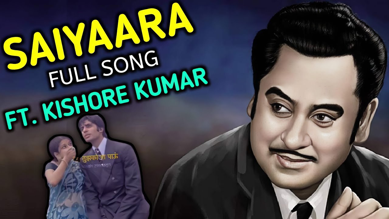 Saiyaara Kishore Kumar Song| Saiyaara Kishore Kumar Version| Saiyaara Amitabh Bachchan Full Song ...