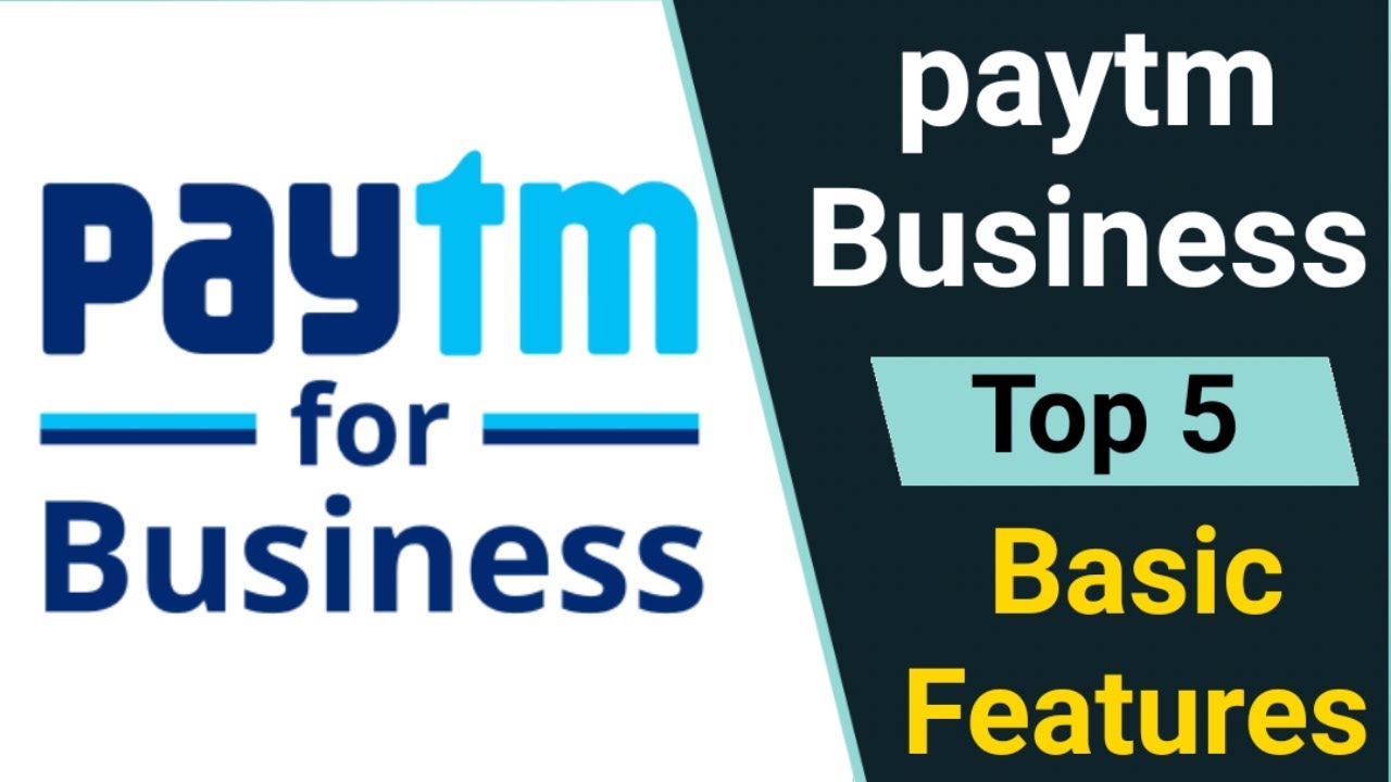 Paytm Business - 5 Basic Features - YouTube