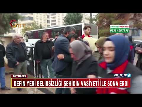 Defin Yeri Belirsizliği Şehidin Vasiyeti İle Sona Erdi