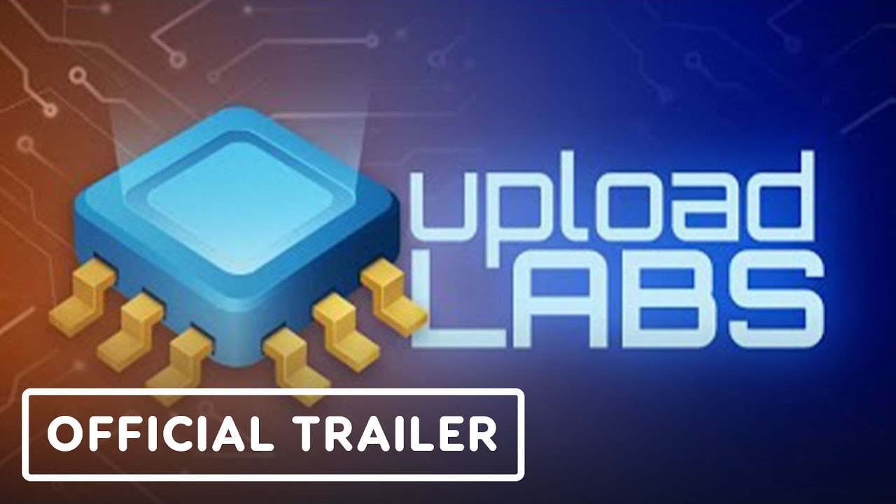 Upload Labs - Official Gameplay Trailer - YouTube