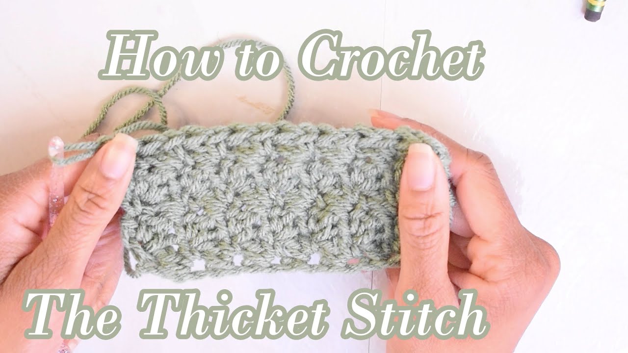 How to Crochet the Thicket Stitch - YouTube
