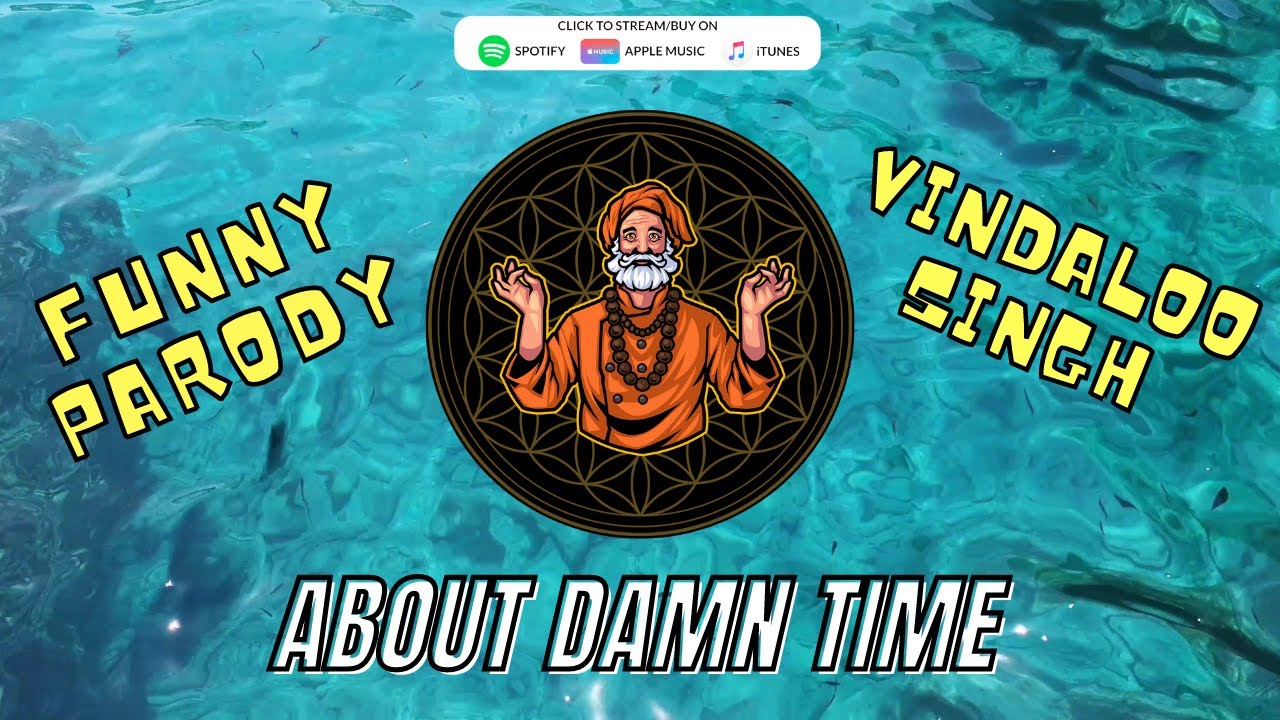 About Damn Time Funny Indian Parody Remix | Vindaloo Singh - YouTube