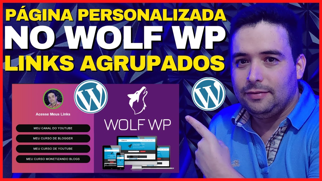 Como Criar uma Página de Links Personalizados no Tema WOLF WP Agrupador de Links [WOLF-WP] - YouTube