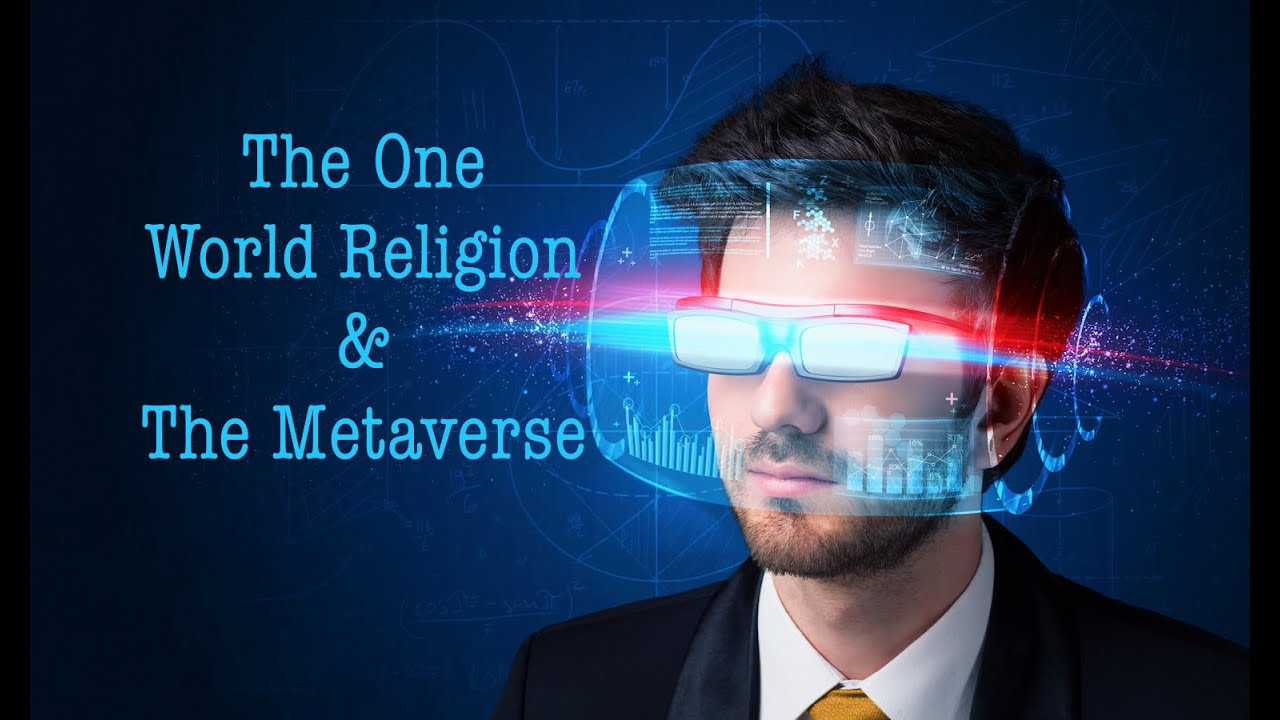 The One World Religion & The Metaverse - YouTube