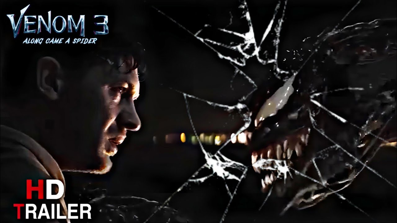 Venom 3 | Venom 3 Along Came A Spider New Trailer #trailer #status # ...