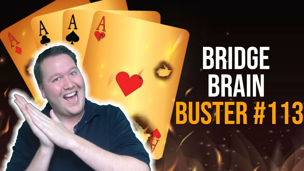 Bridge Brain Buster #113 - Daily Bridge Puzzle (Level 4 B-23) - YouTube