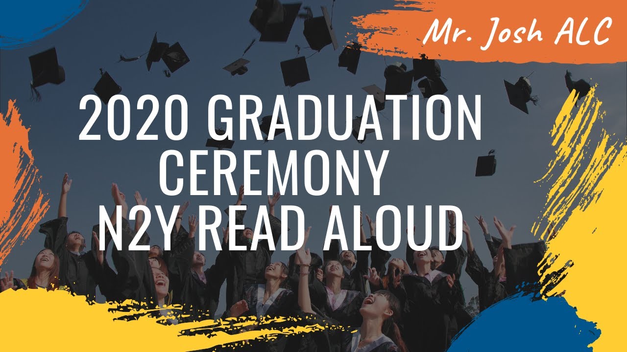 2020 Graduation Ceremonies N2Y Read Aloud - YouTube