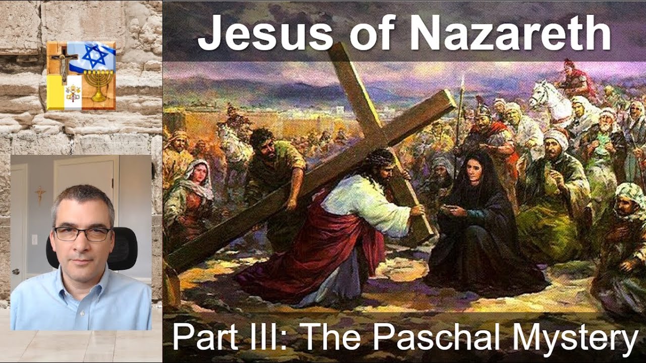A23 - Jesus - Paschal Mystery: The Suffering Messiah Conquers Sin and ...