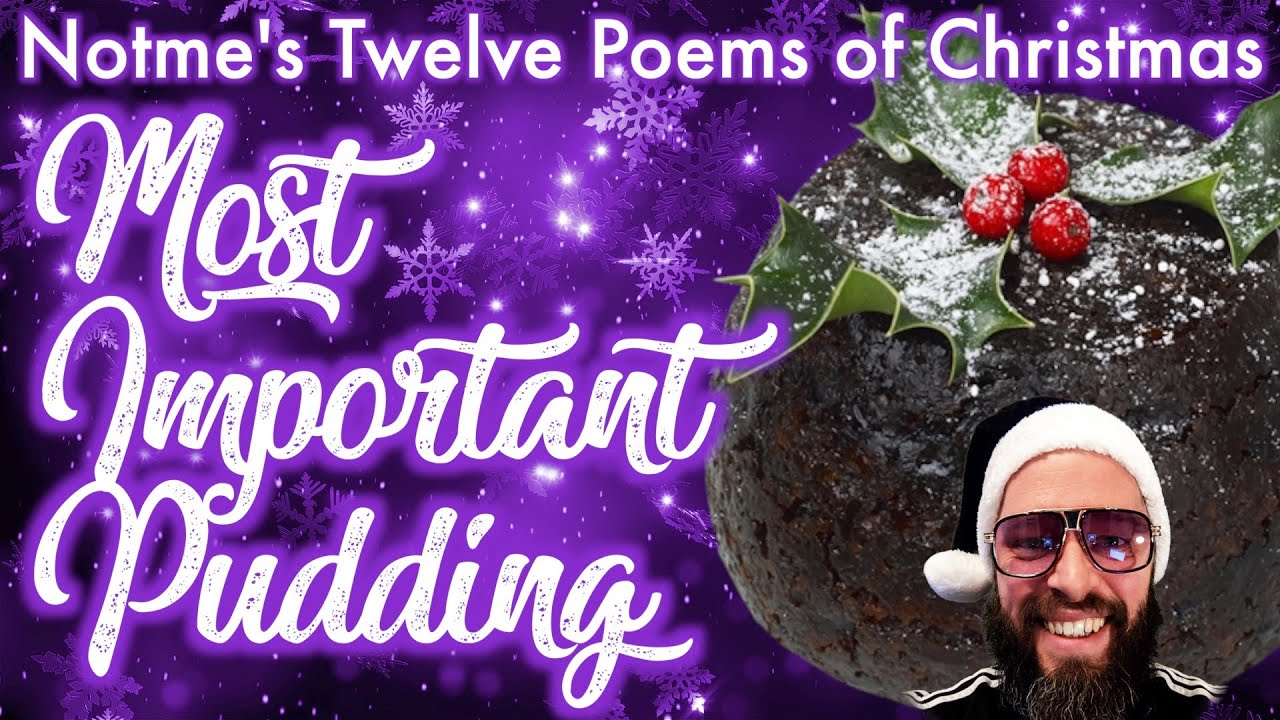 Most Important Pudding | Notme's 12 Poems of Christmas | By Notme - YouTube