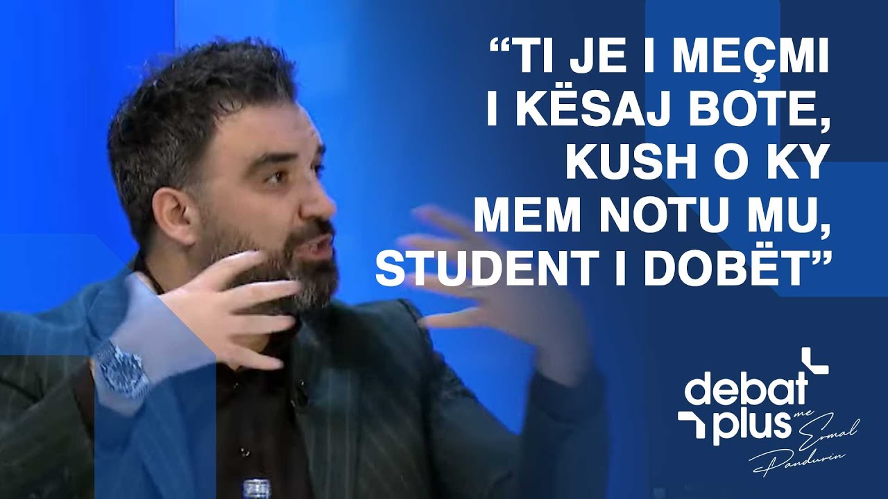 “Ti je i meçmi i kësaj bote, kush o ky mem notu mu, student i dobët ...