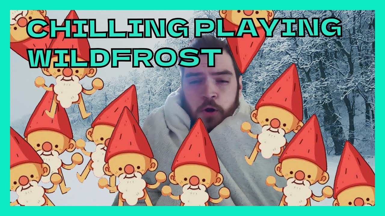 CHILLING PLAYING WILDFROST #5 WELL SH**T I MIGHT JUST SUCK AT THIS ...