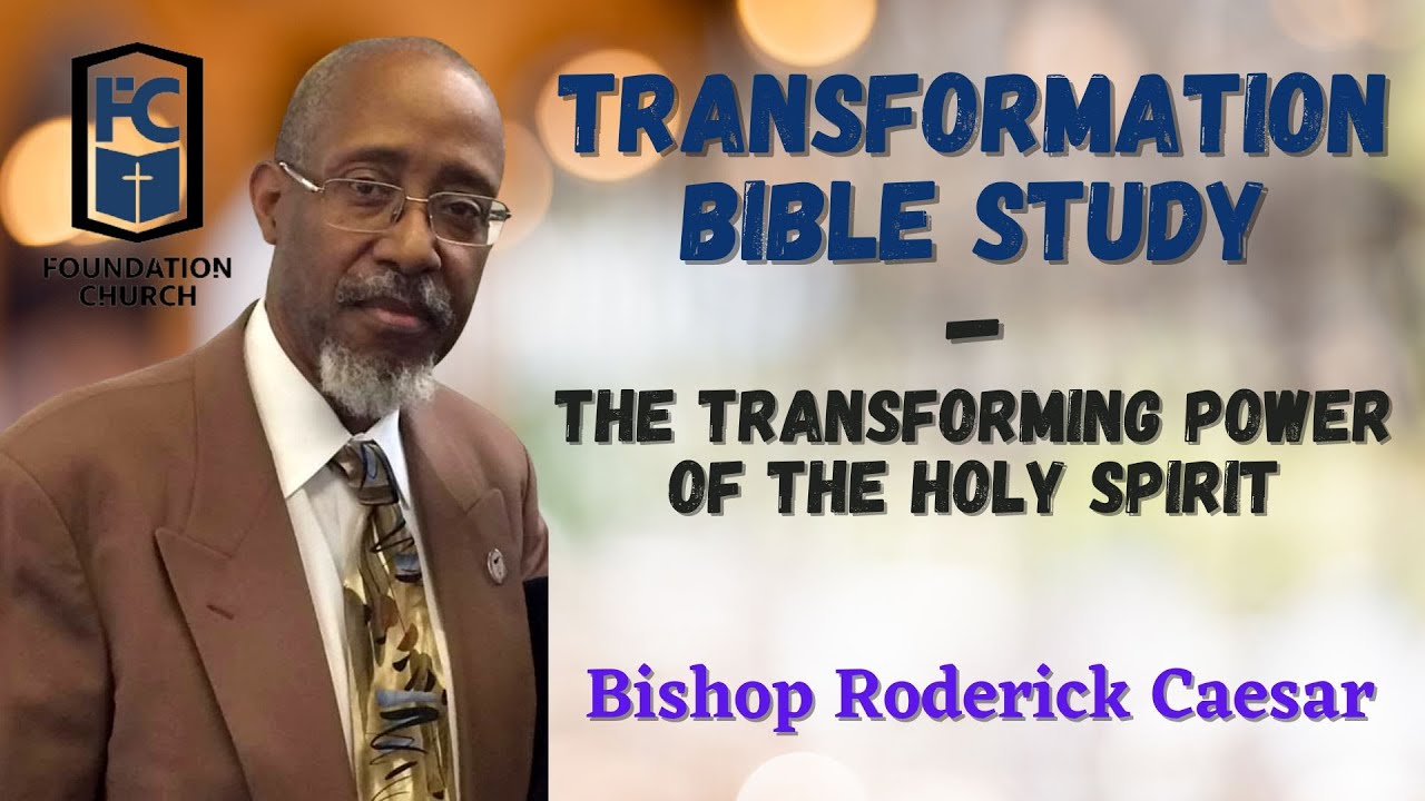 The Transforming Power of the Holy Spirit | Transformation Bible Study ...