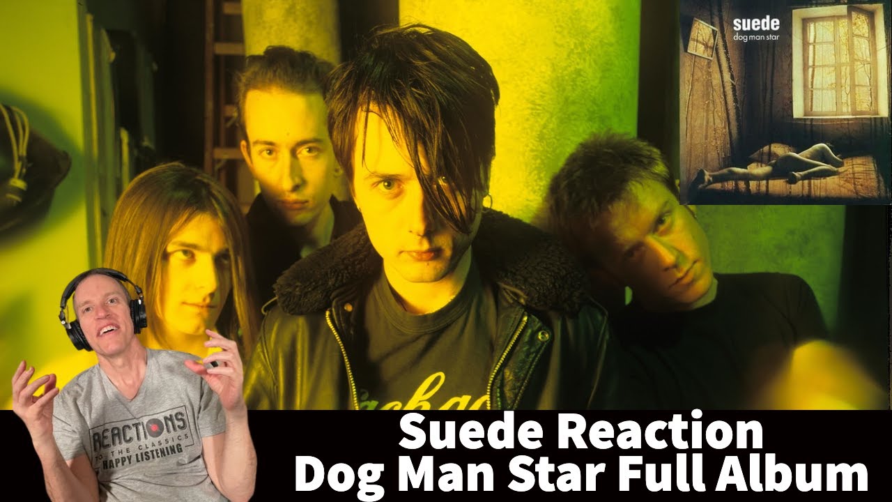 Suede Reaction - Dog Man Star Full Album Reaction! - YouTube
