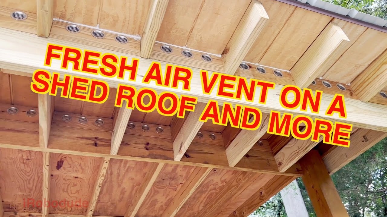 Fresh Air Vent on a Shed Roof. Build Ep22 - YouTube