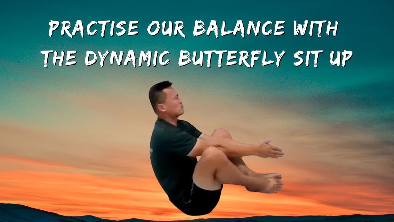 Practise Our Balance with the Dynamic Butterfly Sit Up - YouTube