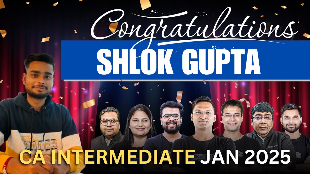🏆CA Intermediate Jan 25 | Congratulations Shlok Gupta on clearing Group 2 🎉 - YouTube