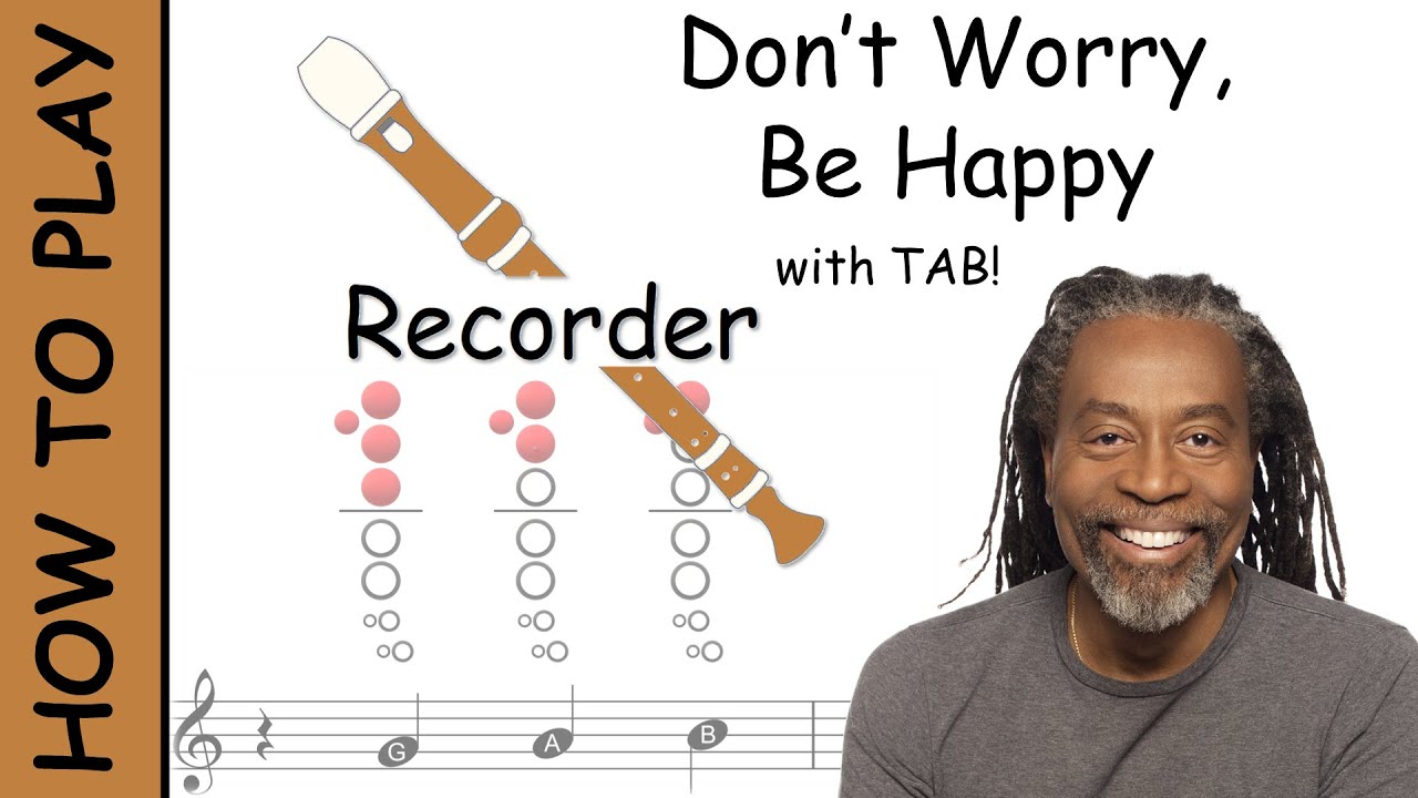 How to play Don't Worry be Happy on Recorder | Sheet Music with Tab ...