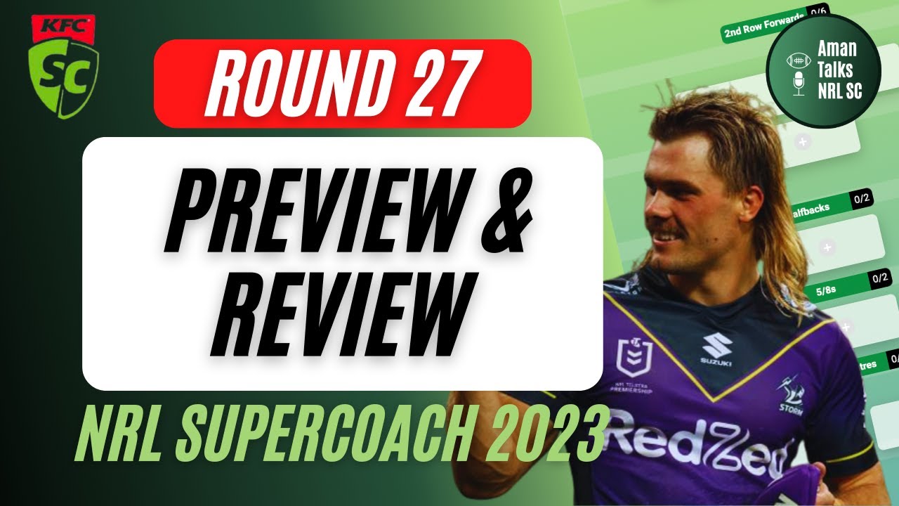 ROUND 27 PREVIEW & SEASON REVIEW | LIVE STREAM | NRL SuperCoach Tips ...