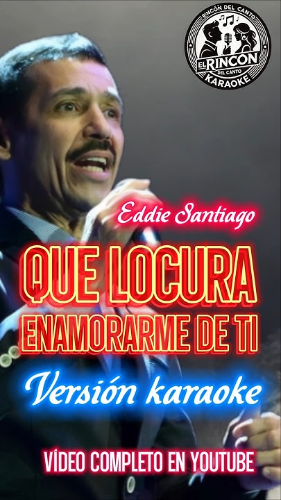 QUE LOCURA ENAMORARME DE TI - Eddie Santiago - Salsa Romántica ( Versión Karaoke ) - YouTube