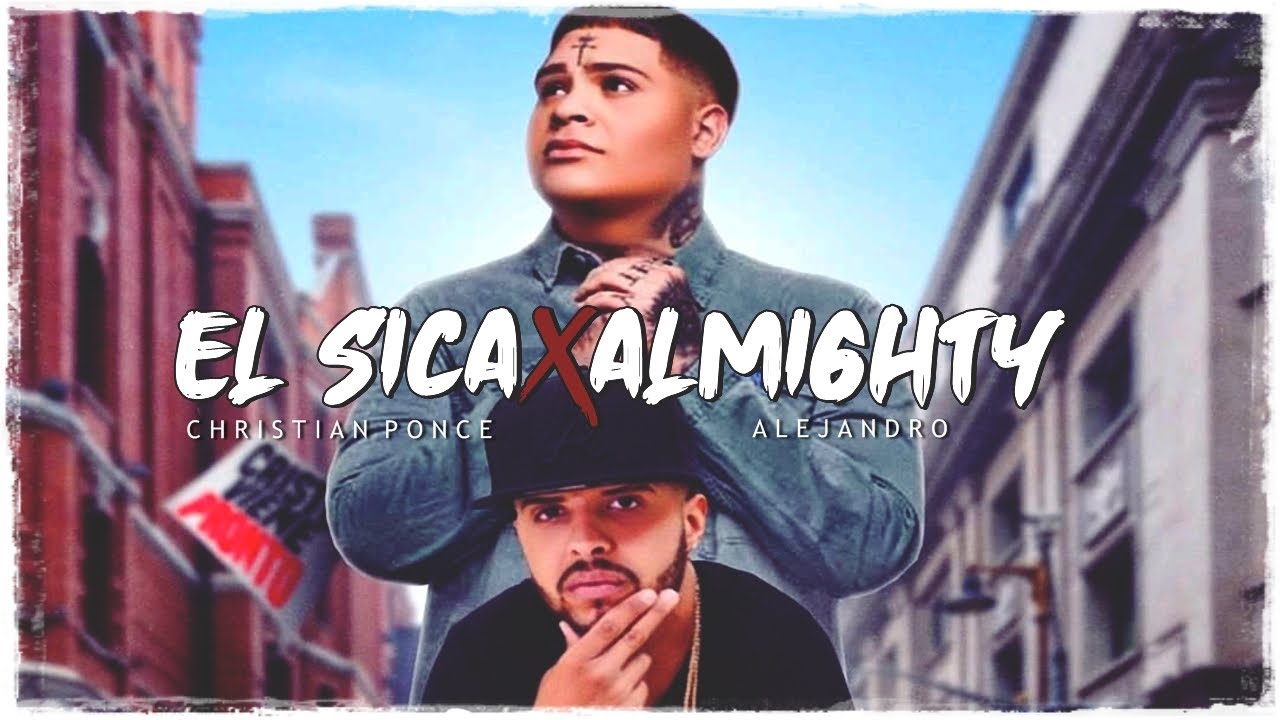 ALMIGHTY X EL SICA - MIX SUS MEJORES TEMAS CRISTIANO - TRAP RAP ...