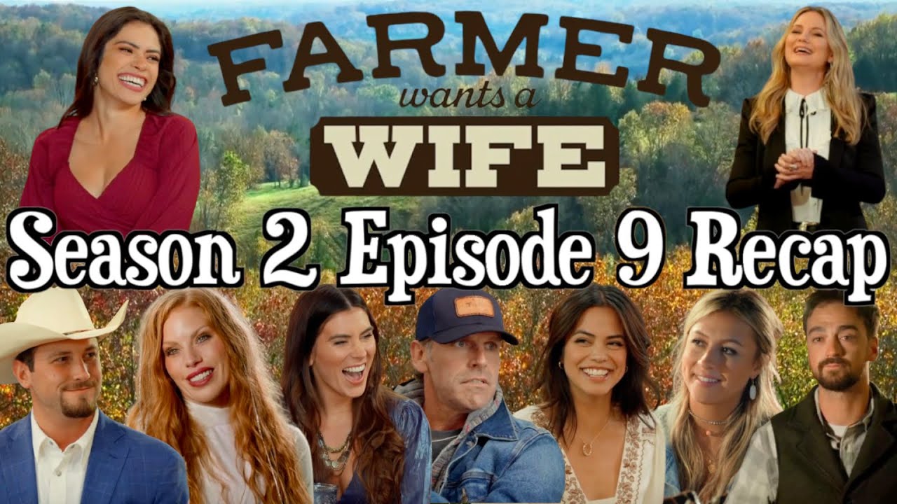 Farmer Wants a Wife | Season 2 Episode 9 RECAP - YouTube