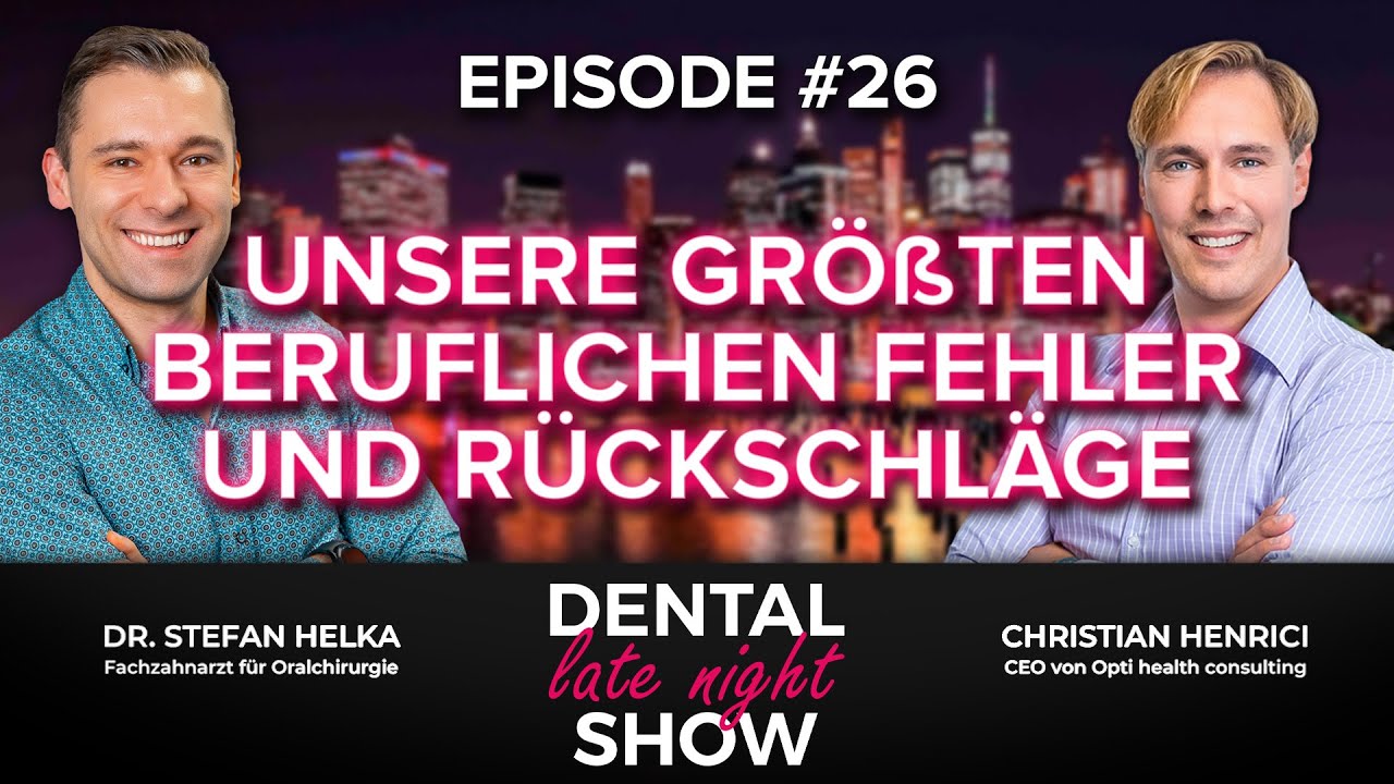 Dental Late Night Show | „Unsere größten beruflichen Fehler und ...