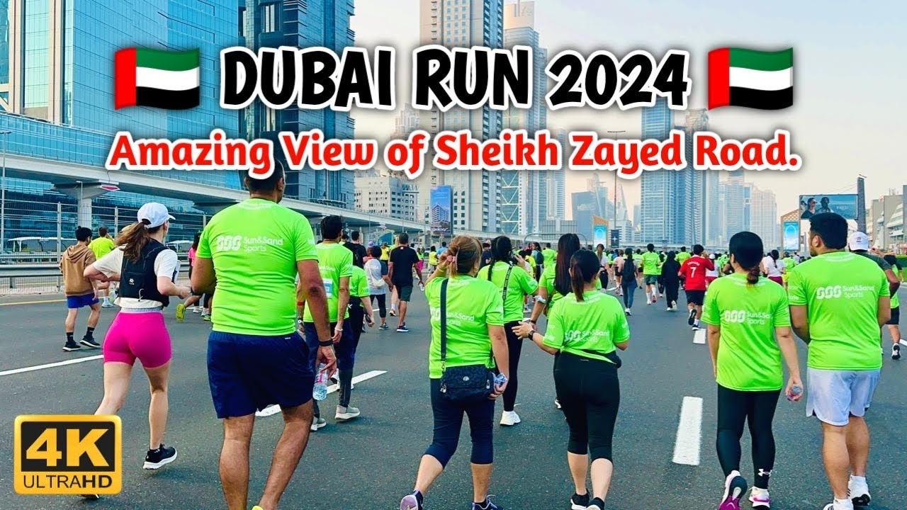 DUBAI RUN 2024 | Sheikh Zayed Road Transformed into Running Track | 4K ...