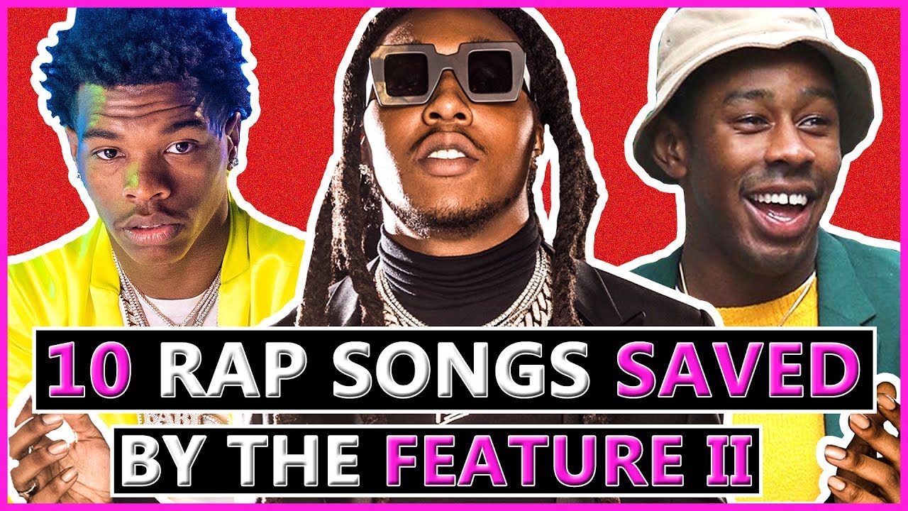10 Rap Songs Saved By the Features II - YouTube