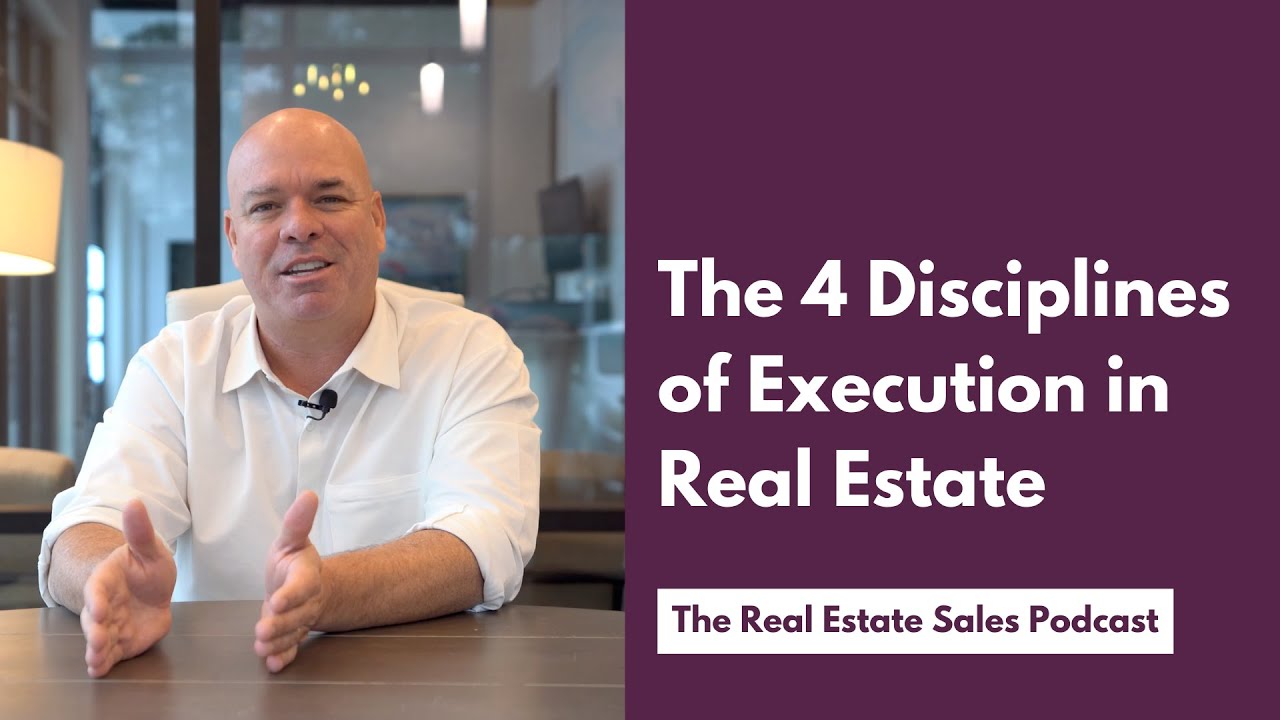 The 4 Real Estate Sales Disciplines of Execution - YouTube