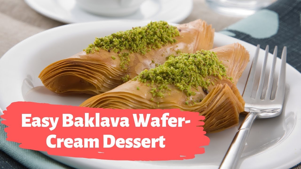 Easy Baklava Wafer-Cream Dessert Recipe - Traditional Turkish Recipes ...